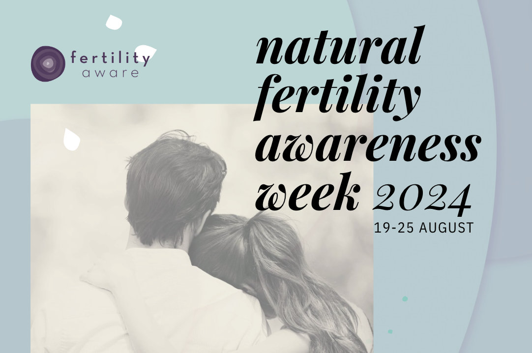 18th August | Launch of Natural Fertility Awareness Week – Fertility Aware
